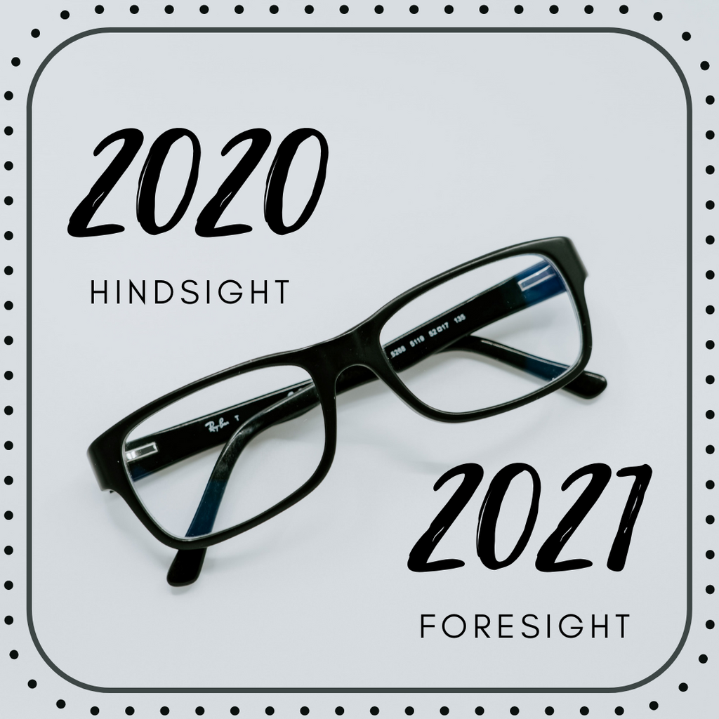 2020 Hindsight Is 2021 Foresight – Jamie Jackson Spannhake